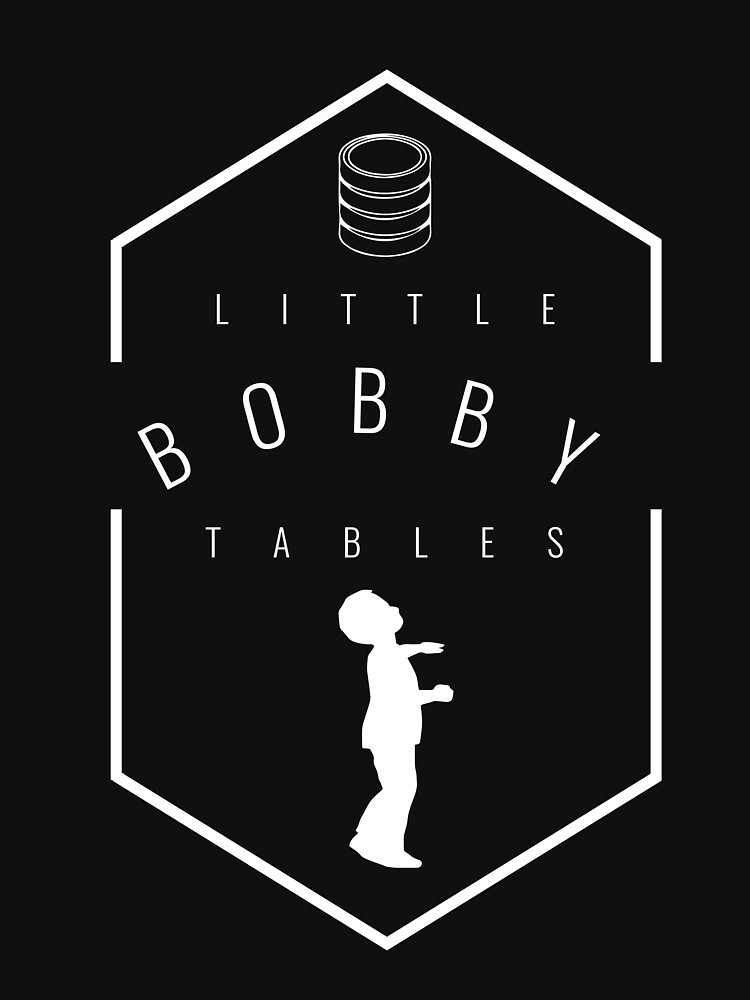 "Little Bobby Tables" T-shirt for Sale by lazytoybrain | Redbubble | sql t-shirts - sql ...