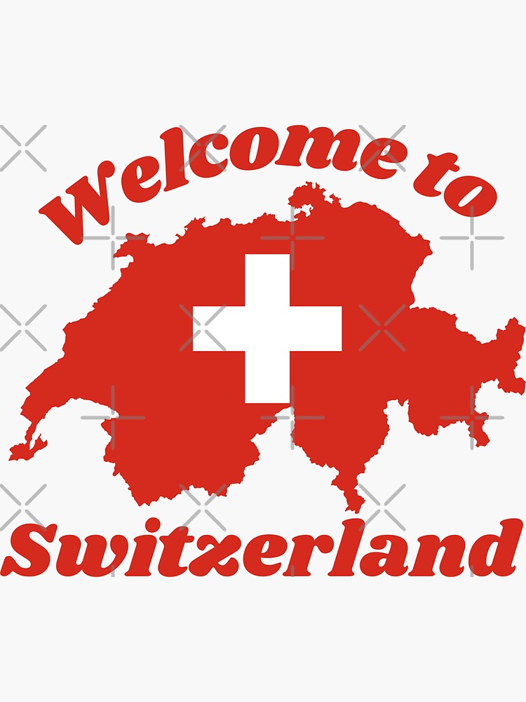 "Welcome to Switzerland Switzerland Map Travel I love Switzerland Pride ...
