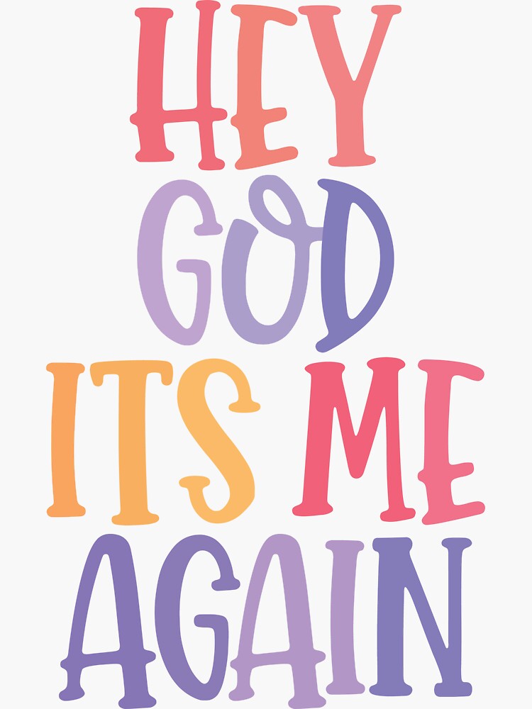 "Hey God its me again meme." Sticker by Arishashaikh | Redbubble