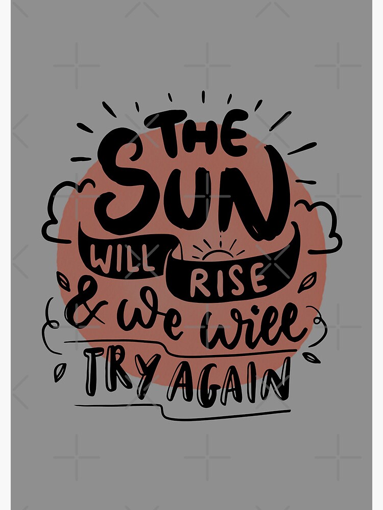 "The sun will rise & we will try again- word art and background boho ...