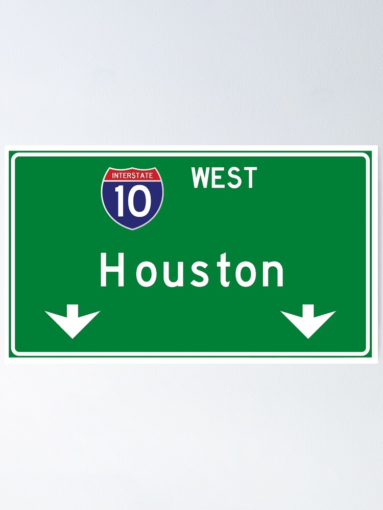 "Houston Interstate 10 Highway Sign" Poster for Sale by Cityscape-Guy ...