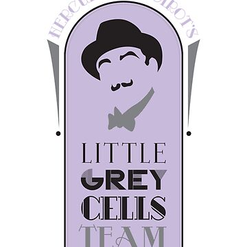 "Poirot_x27_s Little Grey Cells Team " Poster for Sale by academicink ...