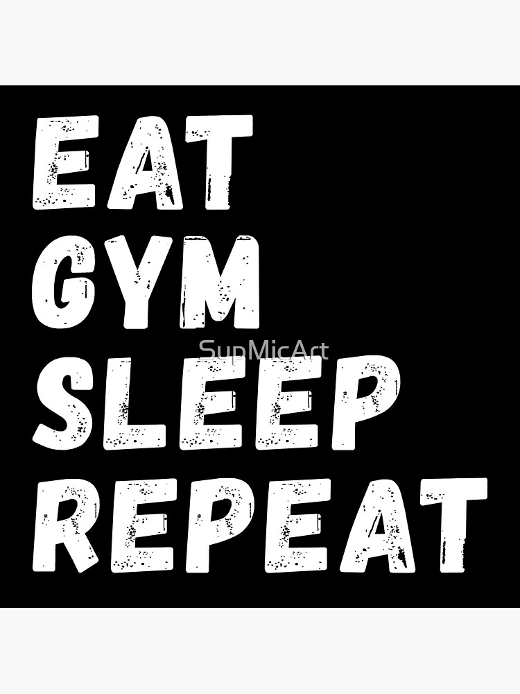 "Eat Gym Sleep Repeat !" Sticker by SupMicArt | Redbubble