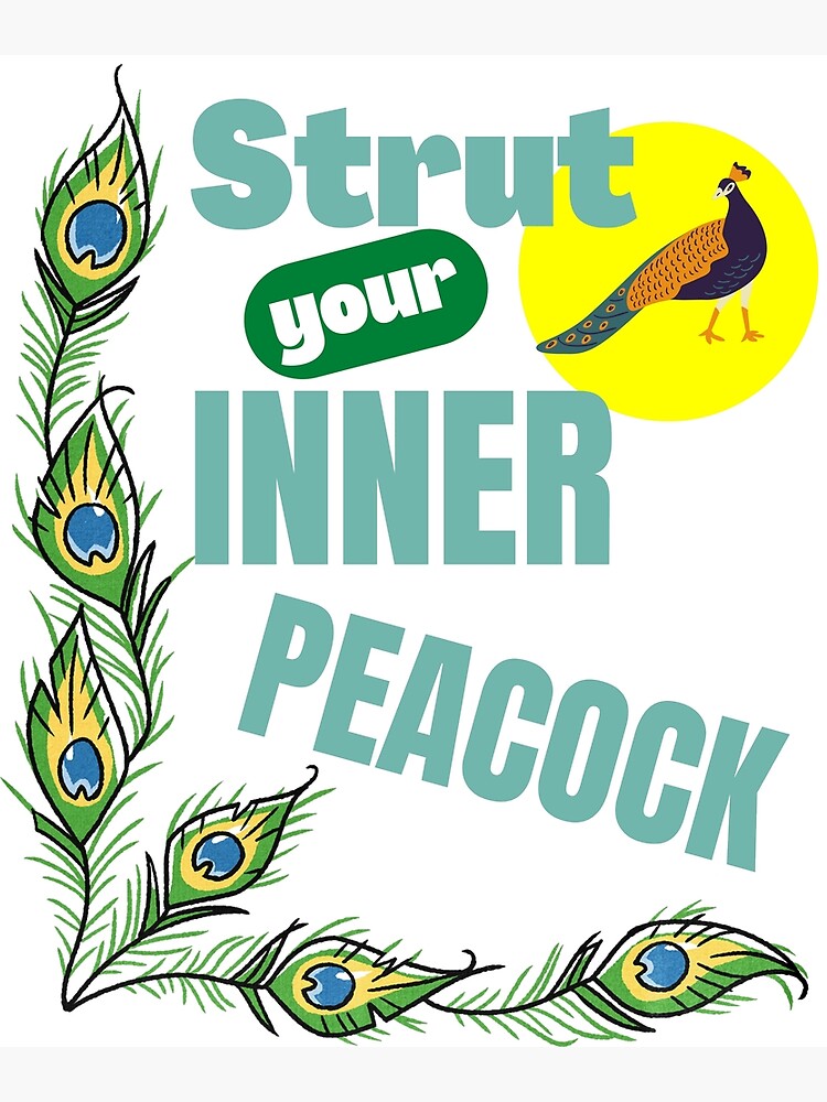 Póster Strut Your Inner Peacock Bird Lover Ts Cotizaciones De Empoderamiento Versión