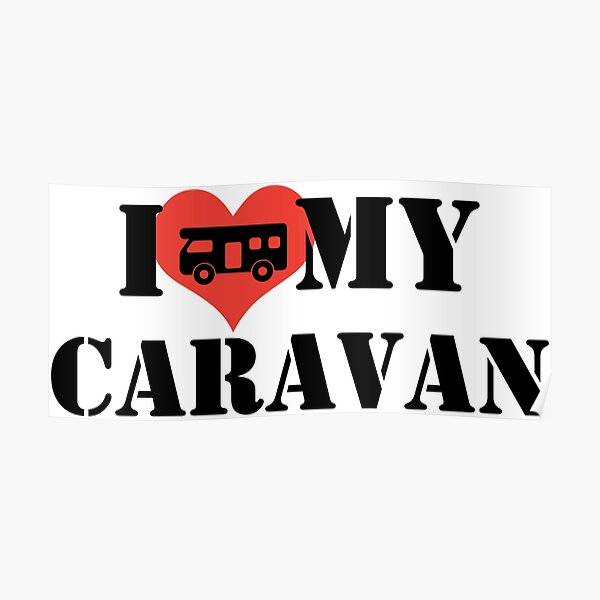 "Static caravans| I love My caravan| best housewarming" Poster by ...
