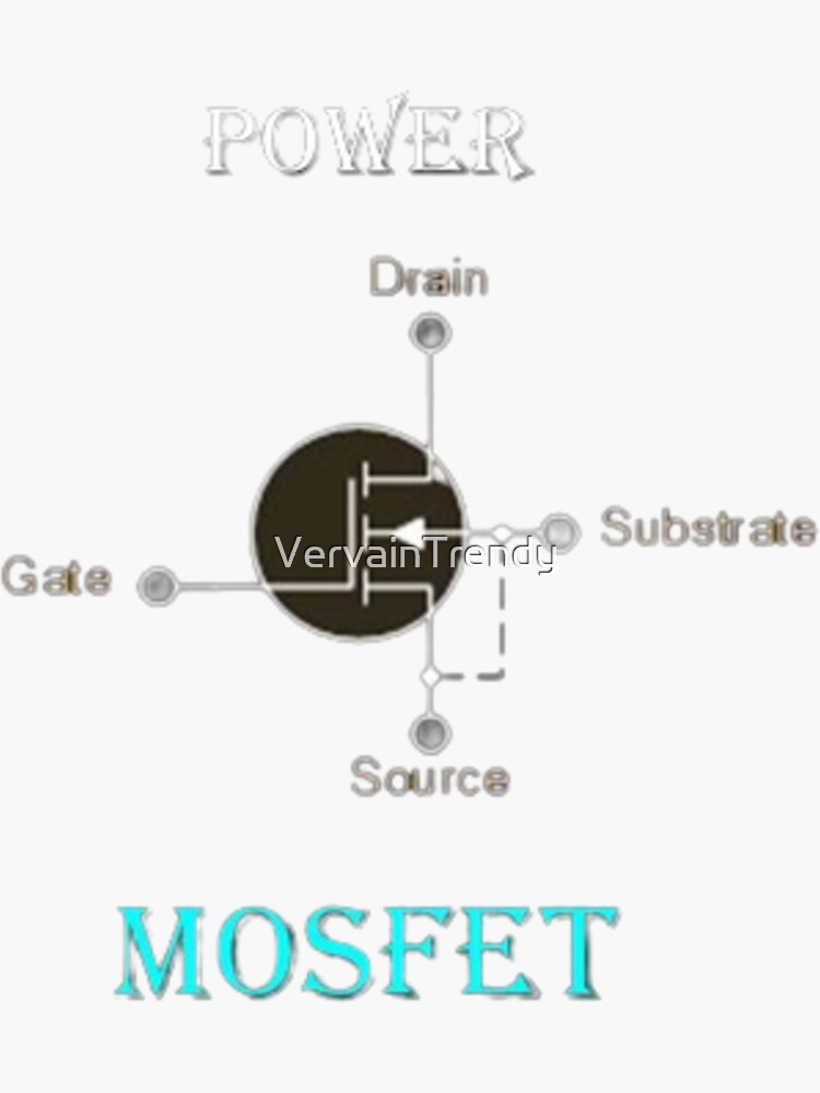 "MOSFET Transistor " Sticker by VervainTrendy | Redbubble