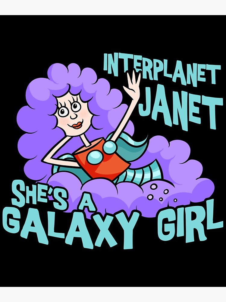 "Interplanet Janet" Poster for Sale by JamesOtalvaro | Redbubble