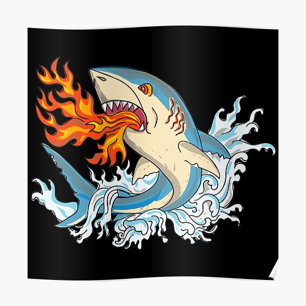 "Great White Shark Breathing Fire" Poster for Sale by NoSpecialShop ...
