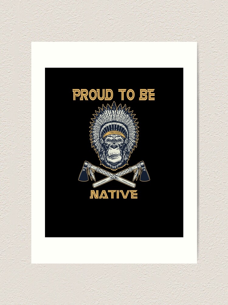 "Native American : Proud To Be Native the best gifts for any american ...