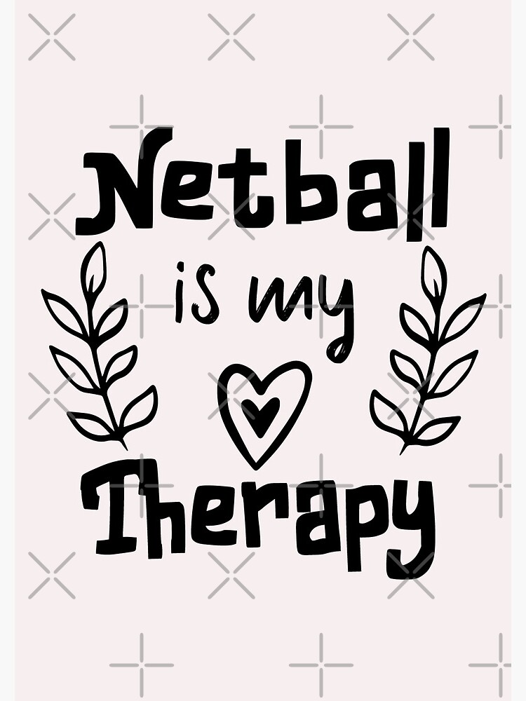 "Netball Is My Therapy, Netball Quote, Netball Design, Funny Netball ...
