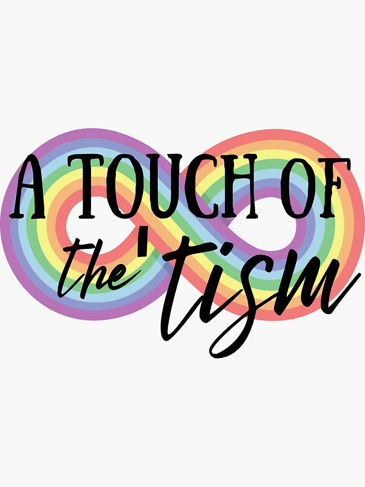 "A Touch of the 'Tism | Autism Acceptance " Sticker for Sale by ...