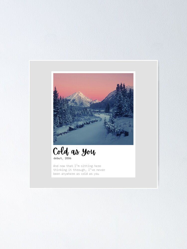 "Taylor Swift Cold as You" Poster for Sale by sarahswiftie | Redbubble