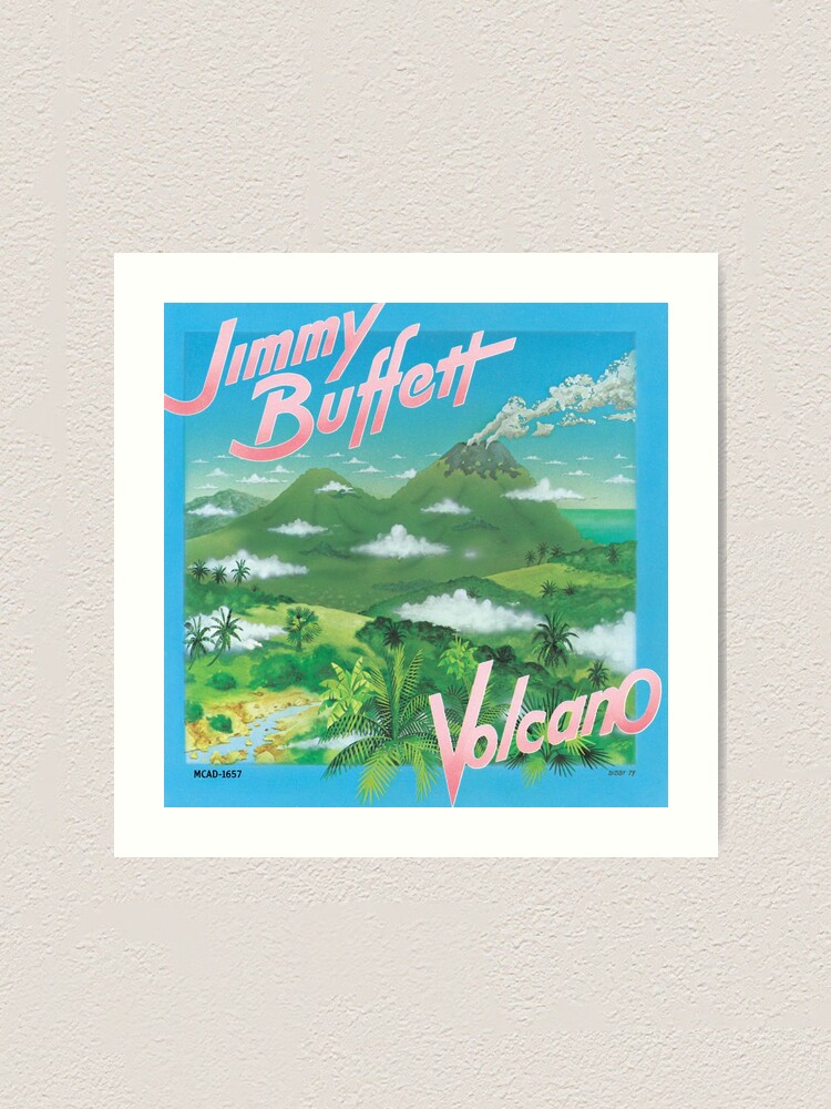 "Jimmy Buffett volcano" Art Print for Sale by LISALECLAIR | Redbubble