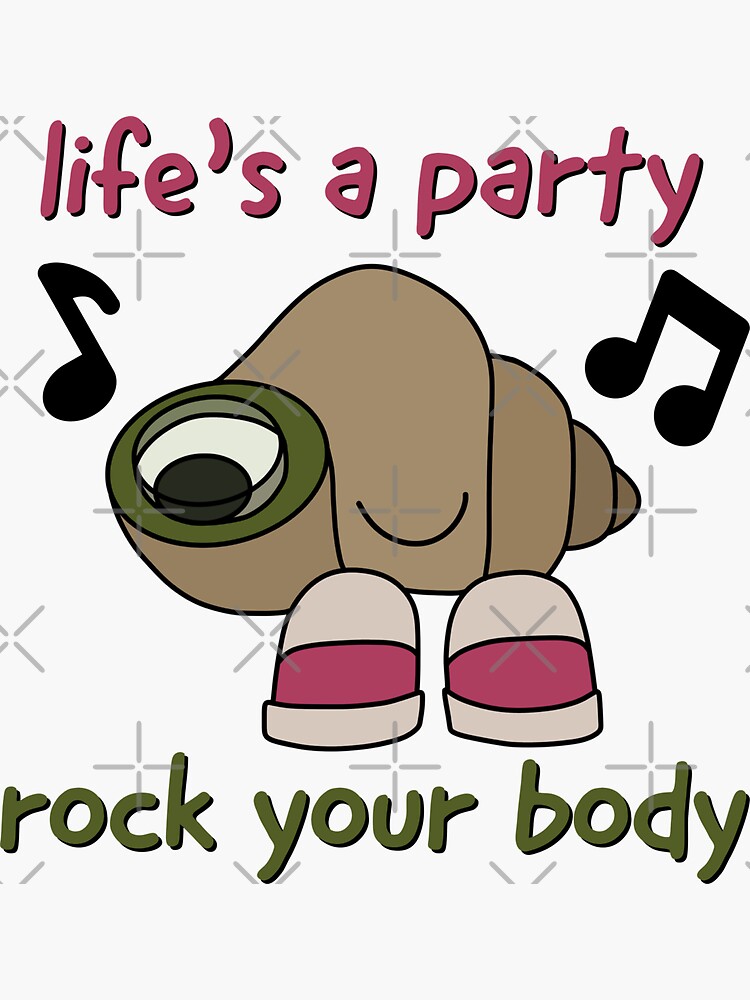 " Shell with shoes on quote Life's a party rock your body" Sticker for ...