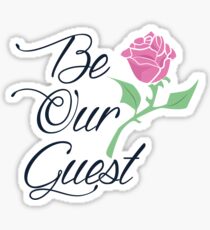 Be Our Guest Stickers | Redbubble