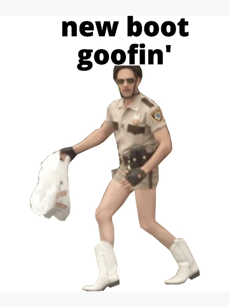 "New Boot Goofin Funny New Boot Goofin_ Lt Dangle " Greeting Card for ...