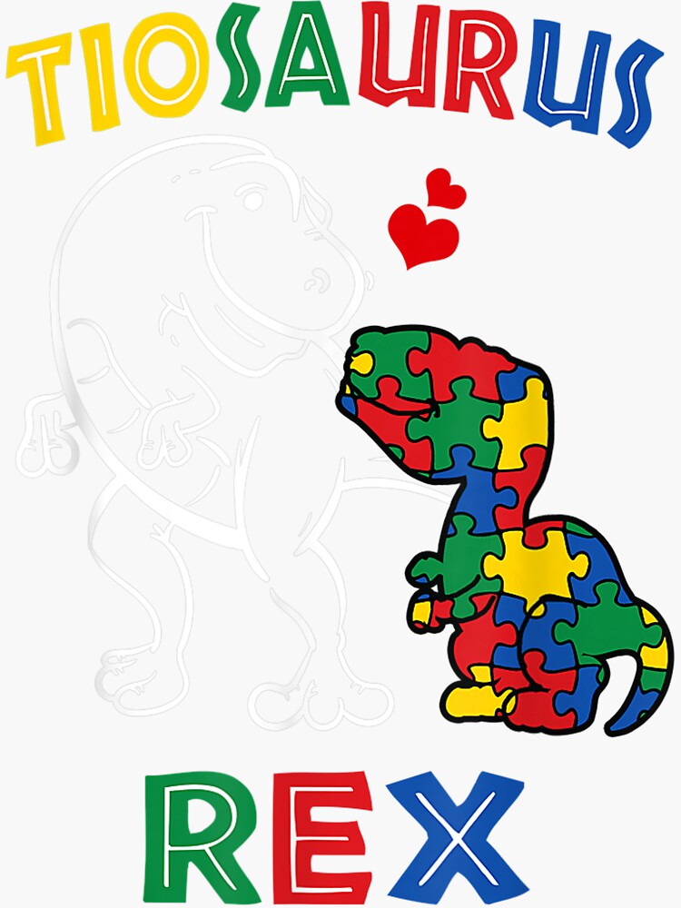 "Autism Tio Dinosaur Dino Awareness Tiosaurus Tito Uncle" Sticker by ...