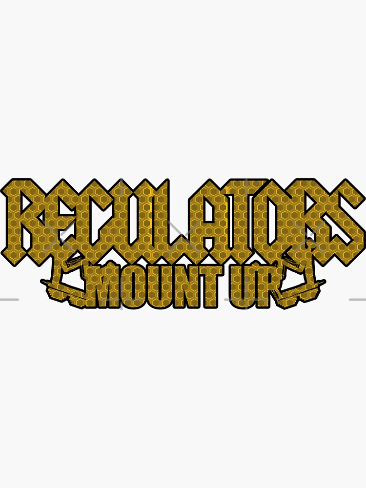 "Regulators, mount up" Sticker by jackthewebber | Redbubble