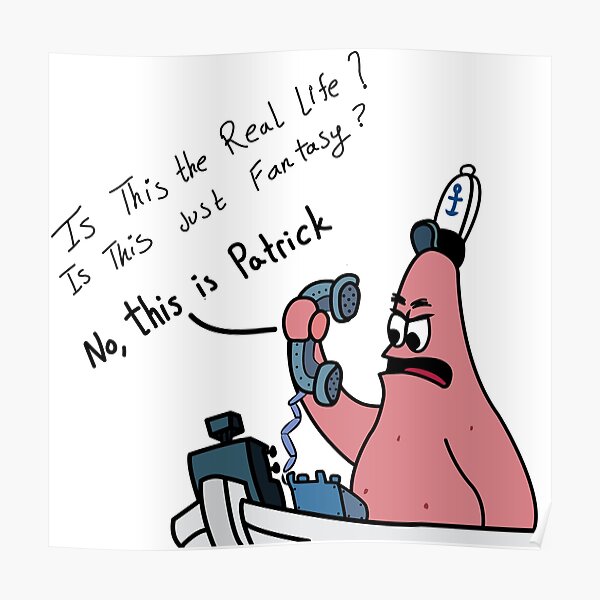 "Spongebob No this is patrick meme" Poster by SaNOokami | Redbubble