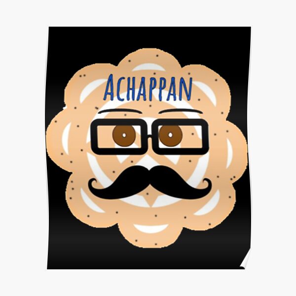 "Achappan the Achappam " Poster for Sale by NewAgePrintings | Redbubble