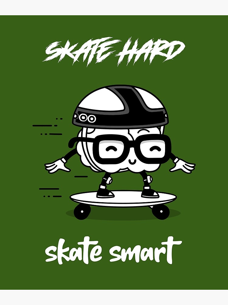 "Skate hard - skate smart" Poster for Sale by DotALot-Store | Redbubble