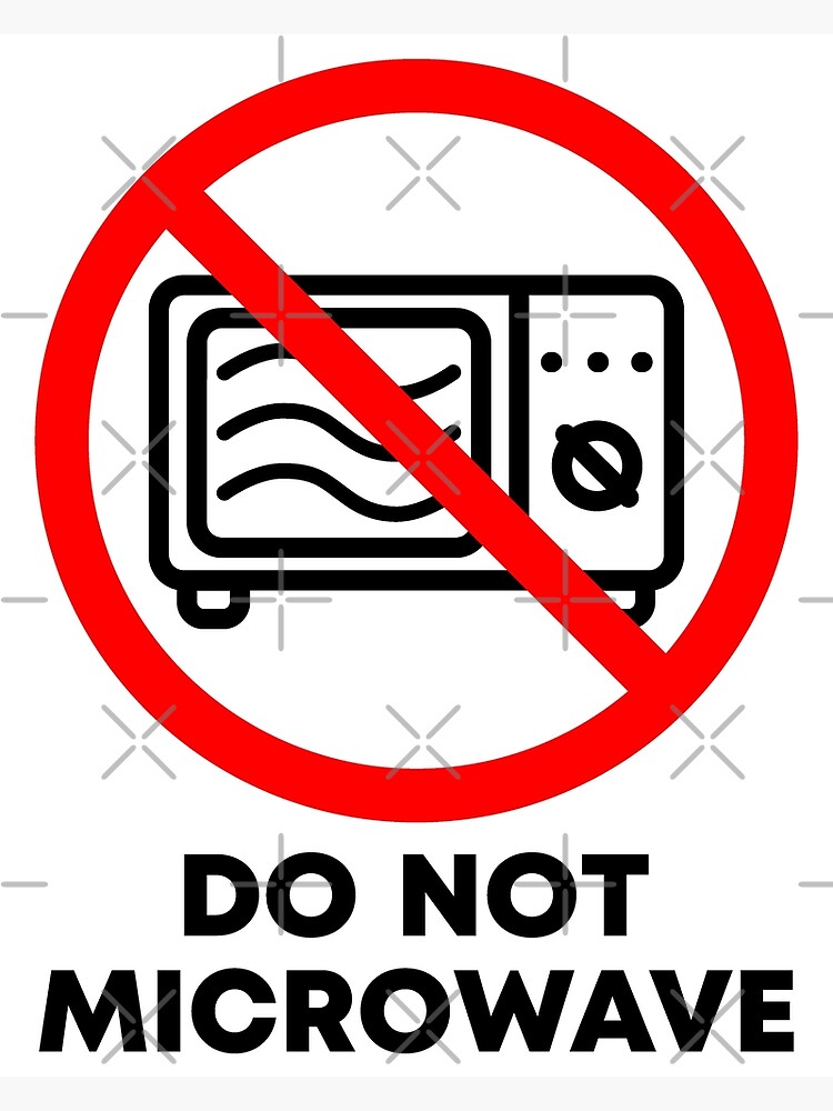 "Do Not Microwave" Poster for Sale by gemgemshop | Redbubble