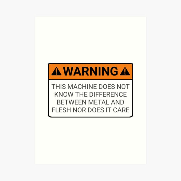 " Funny Warning signs this machine does not know the difference between ...