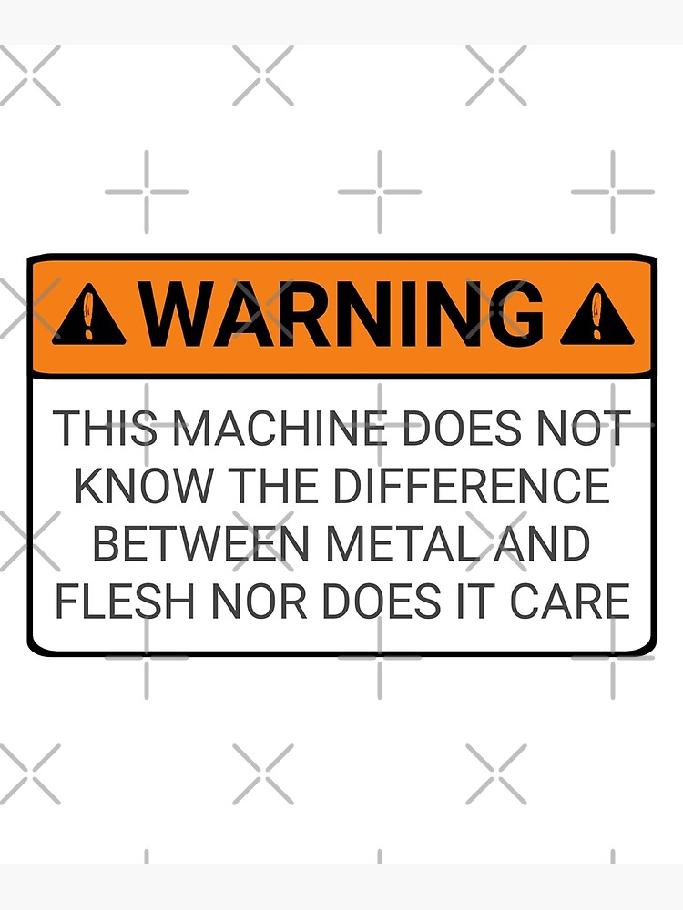 " Funny Warning signs this machine does not know the difference between ...