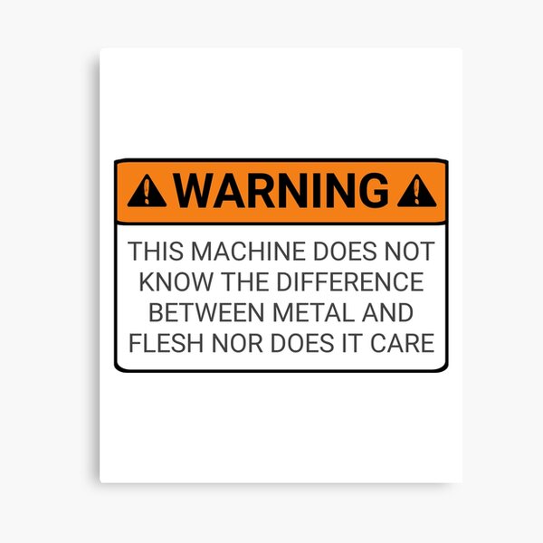 " Funny Warning signs this machine does not know the difference between ...