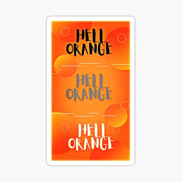 "Orange hell" Sticker for Sale by LanaDesing | Redbubble