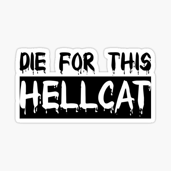 "Die for this hellcat bloody dripping effect typography" Sticker by ...