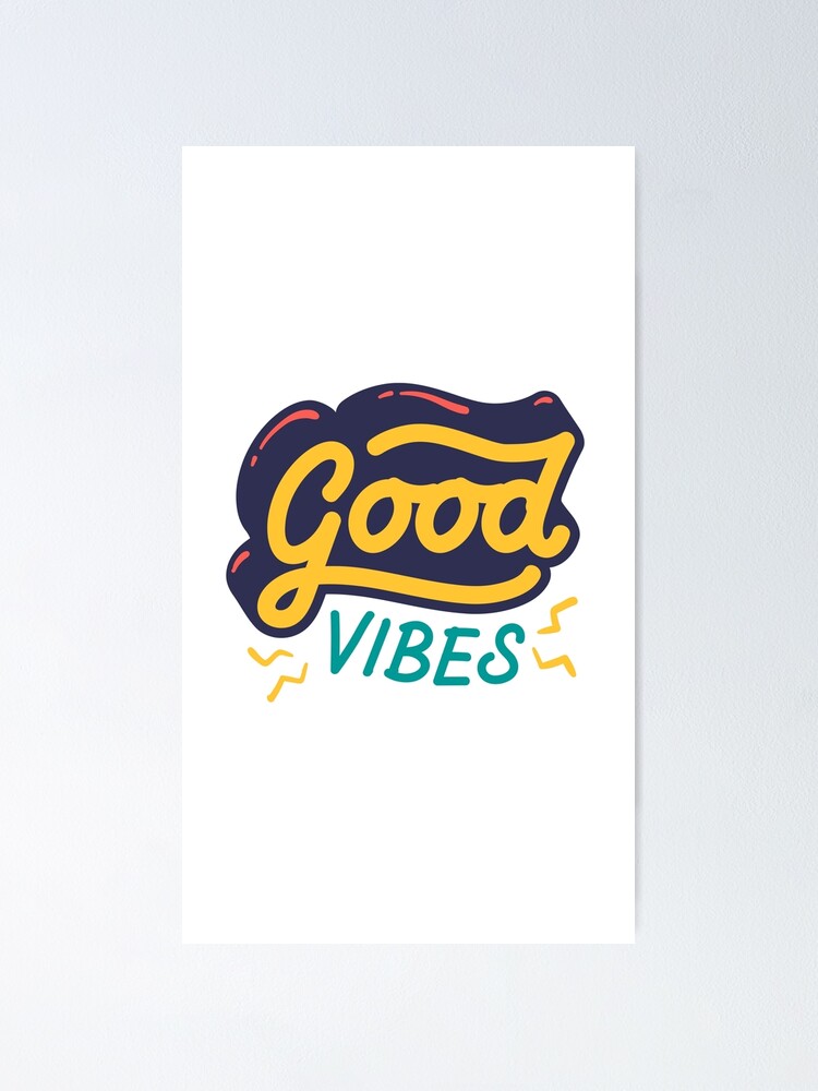 "Good vibes " Poster for Sale by Kl567 | Redbubble
