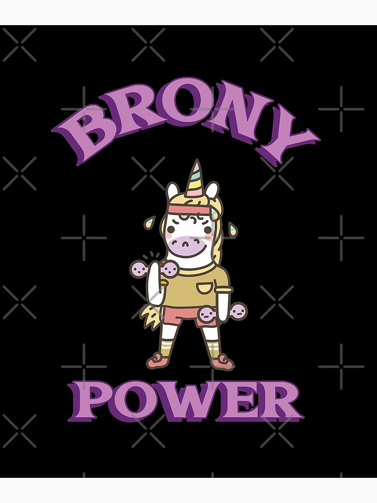 "Brony Power MLP Pony " Poster for Sale by FunThingstoDo | Redbubble