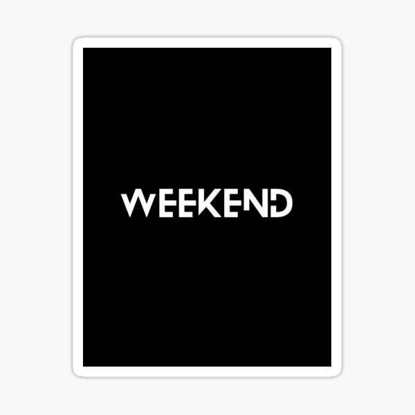 "Weekend" Sticker by printoniq | Redbubble