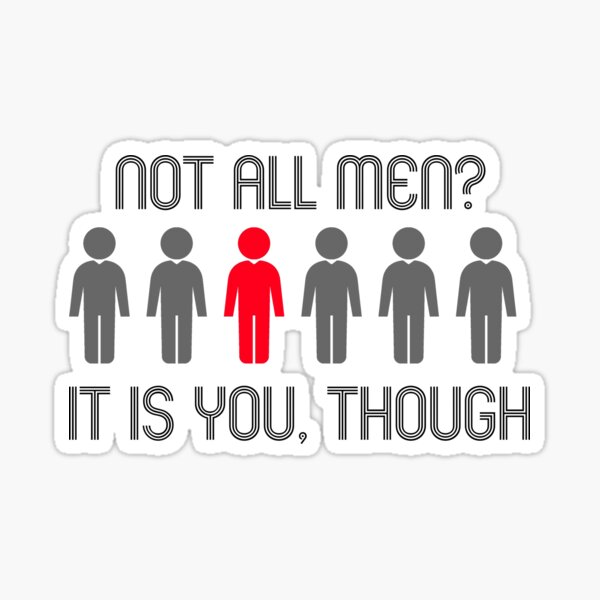 "Not all men" Sticker by gvizzle74 | Redbubble