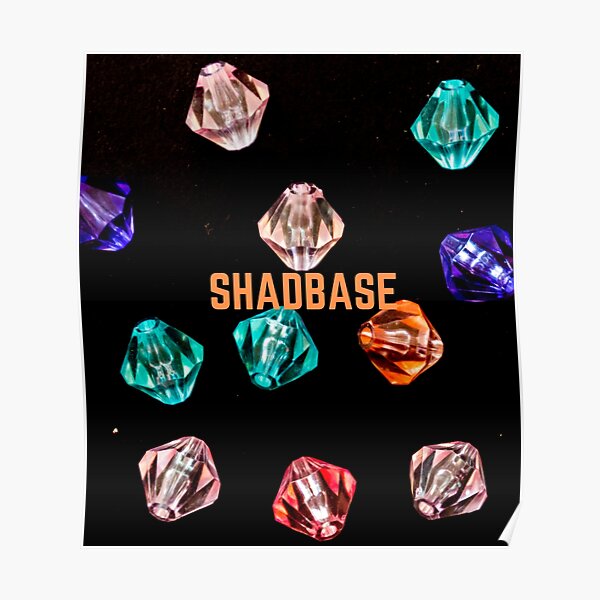 "SHADBASE" Poster for Sale by ayesha70 | Redbubble