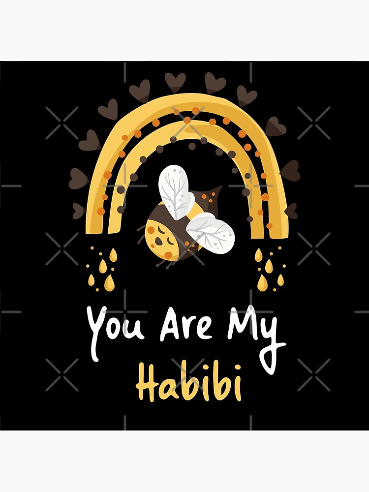 "You Are My Habibi Bee Love" Poster for Sale by WLTH | Redbubble