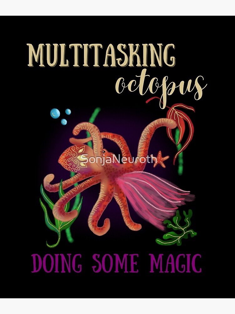 "Octopus illustration: multitasking octopus - some magic" Art Print for ...
