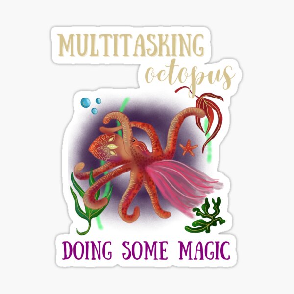 "Octopus illustration: multitasking octopus - some magic" Sticker by ...