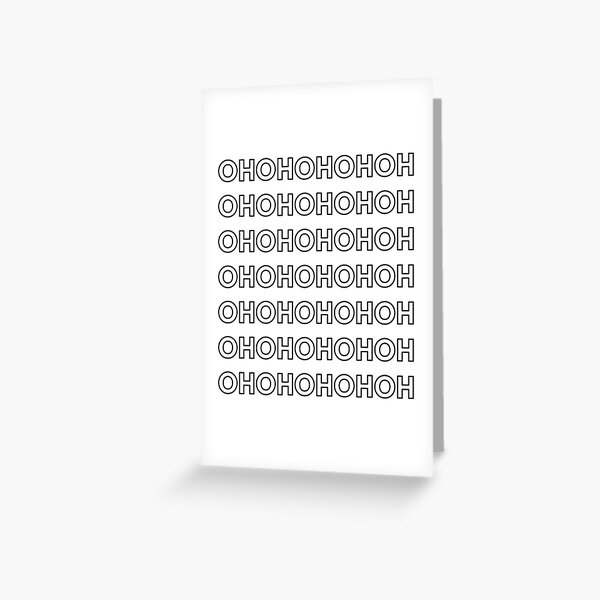 "OHOHOHOHOHOH MEME" Greeting Card by Memes-hub | Redbubble