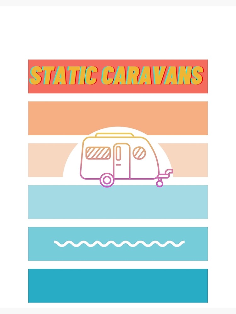 "static caravans" Poster for Sale by VAILON- | Redbubble