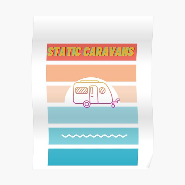 "static caravans" Poster for Sale by VAILON- | Redbubble