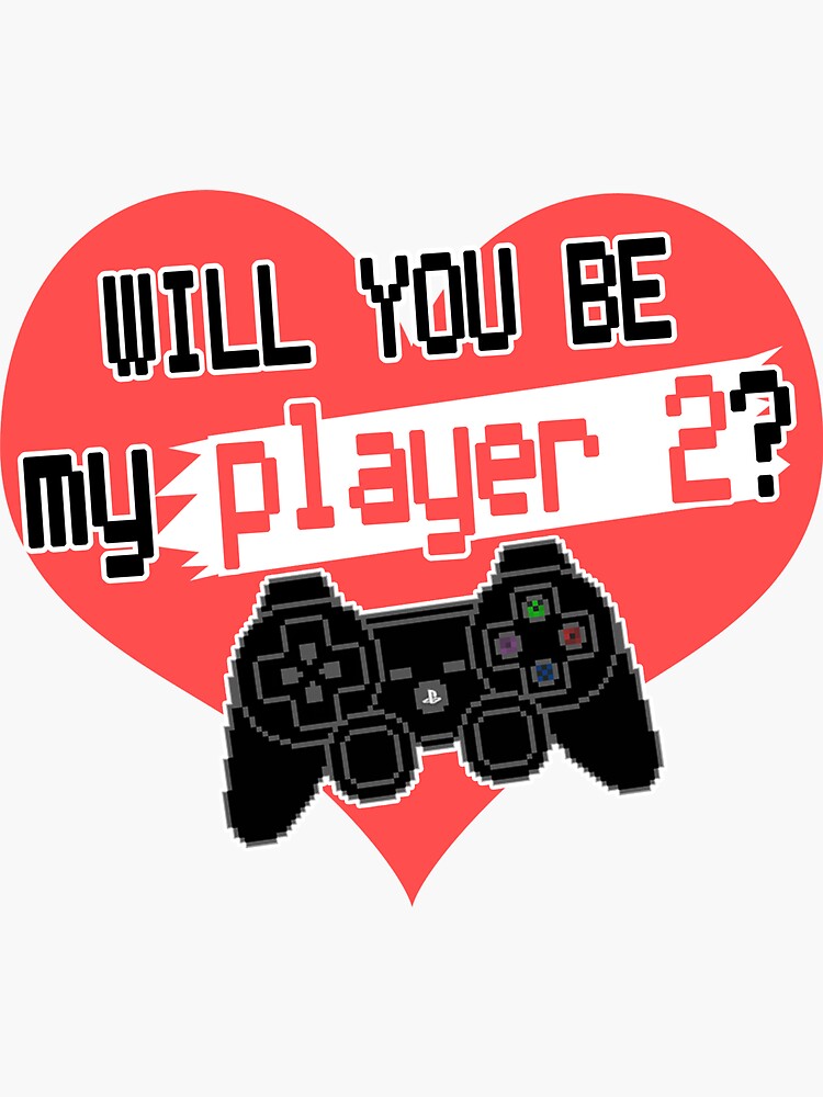 Pegatina «Will you be my player 2?» de StellarEntropy | Redbubble