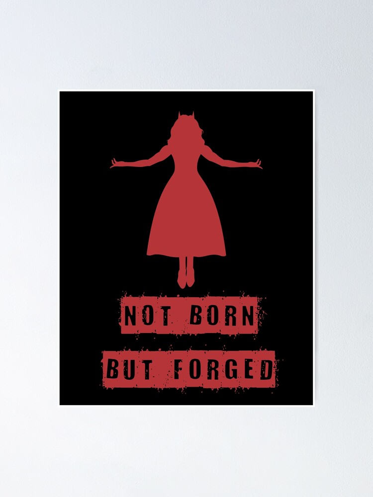 "Not born, but forged" Poster by Diversity-illus | Redbubble