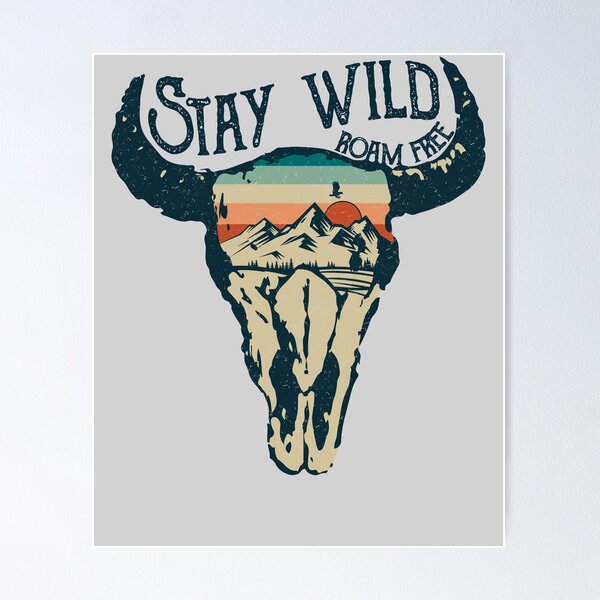 "Stay Wild Roam Free Vintage Country Western" Poster for Sale by ...