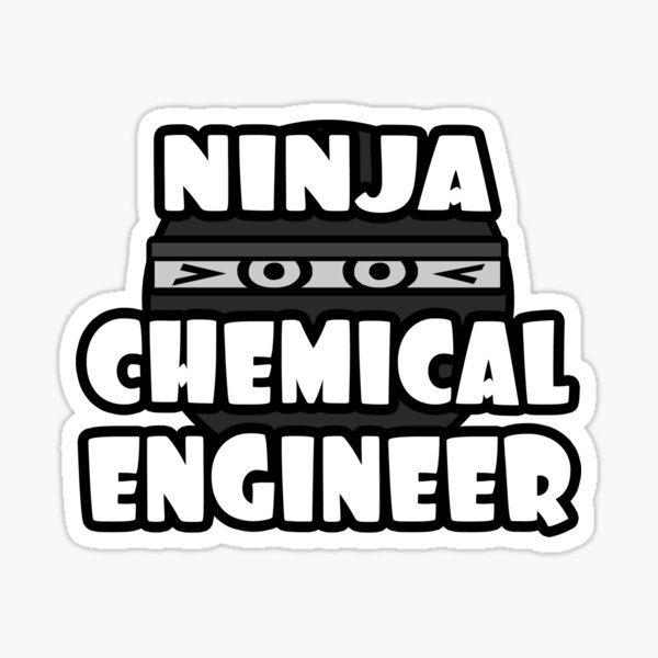 "Ninja Chemical Engineer" Sticker by TKUP22 | Redbubble