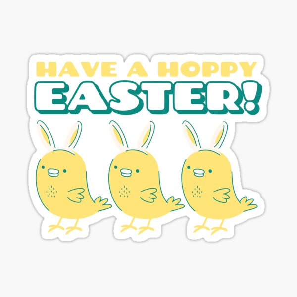 "Have A Hoppy Easter!" Sticker by pjanes963 | Redbubble