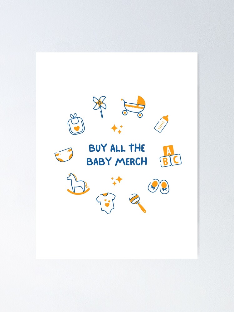 "Baby Merch" Poster for Sale by Magossa | Redbubble