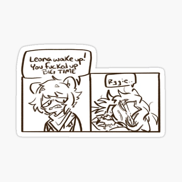 "Leona you messed up" Sticker for Sale by VisceraKing | Redbubble