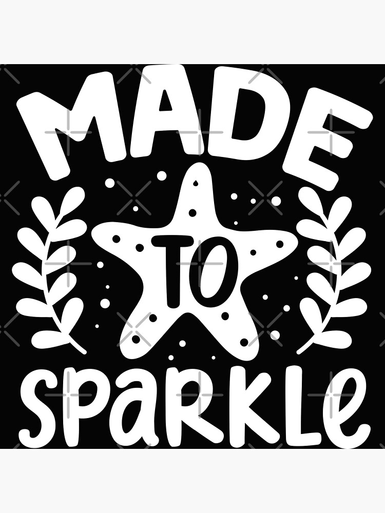 "TITLE: MADE TO SPARKLE" Poster for Sale by Wahid235 | Redbubble